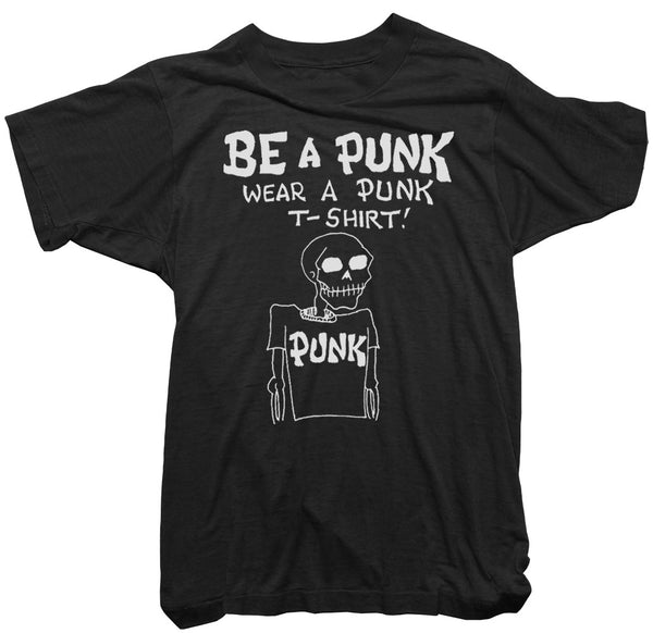 Be a Punk T-Shirt, Punk Magazine T-Shirt. Wear a Punk T-Shirt. - Worn Free